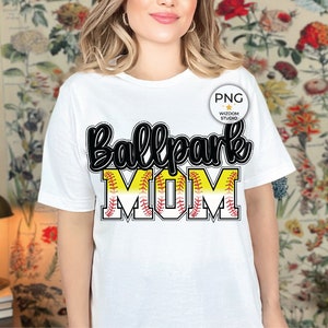 Ballpark Mom PNG Image, Baseball & Softball Design, Sublimation Designs ...