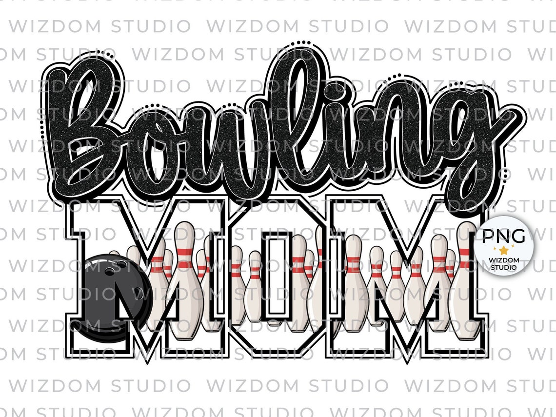 Bowling Mom PNG Image Bowling Pin Black Design Sublimation - Etsy