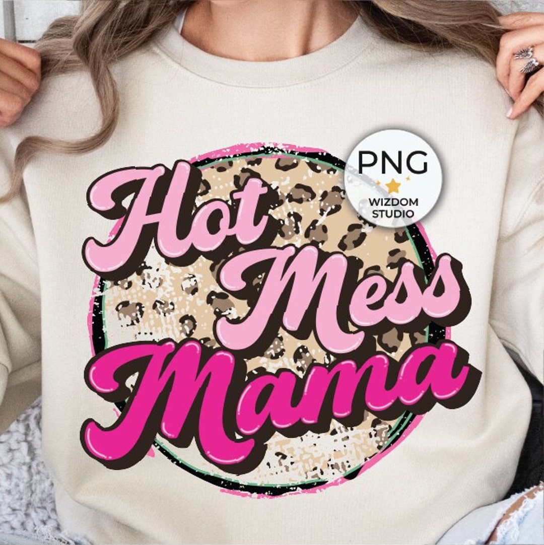 Hot Mess Mama PNG Image, Leopard Pink Retro Design, Sublimation Designs ...