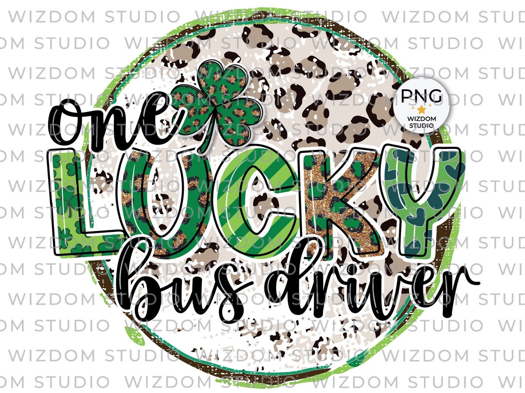 One Lucky Bus Driver PNG Image St Patrick's Day Leopard - Etsy