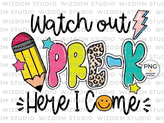 Watch Out Pre-k Here I Come PNG Image Back to School Design - Etsy