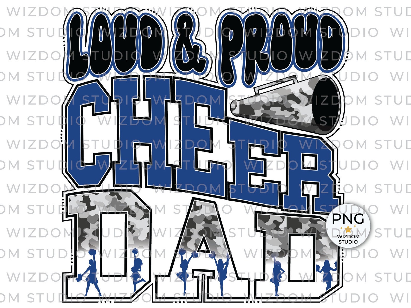 Loud & Proud Cheer Dad PNG Image Camo Cheer Blue Design - Etsy