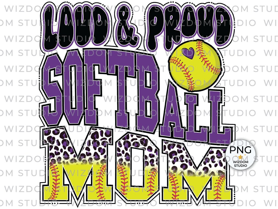 Loud & Proud Softball Mom PNG Image Leopard Softball Purple - Etsy