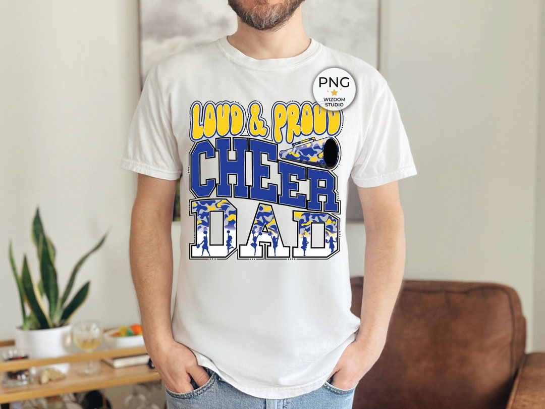 Loud & Proud Cheer Dad PNG Image, Camo Cheer Blue Gold Design ...
