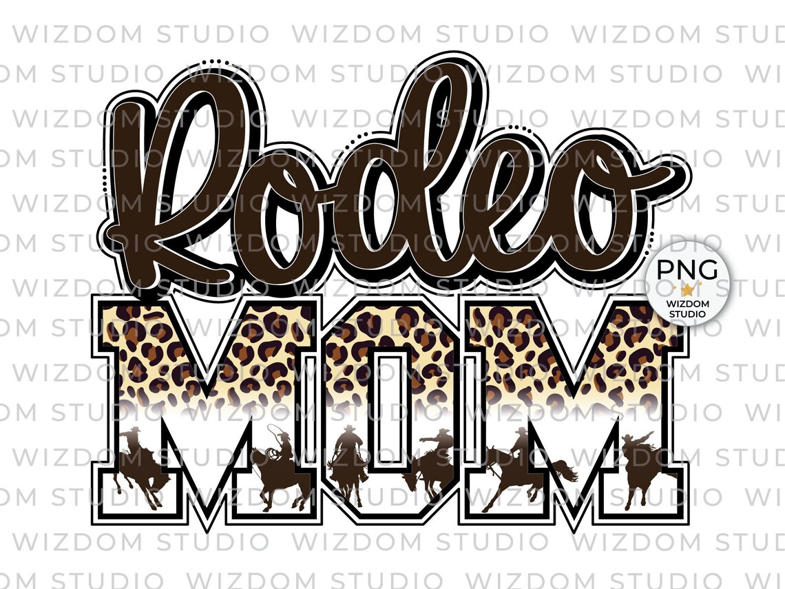 Rodeo Mom PNG Image, Rodeo Leopard Western Brown Design, Sublimation ...
