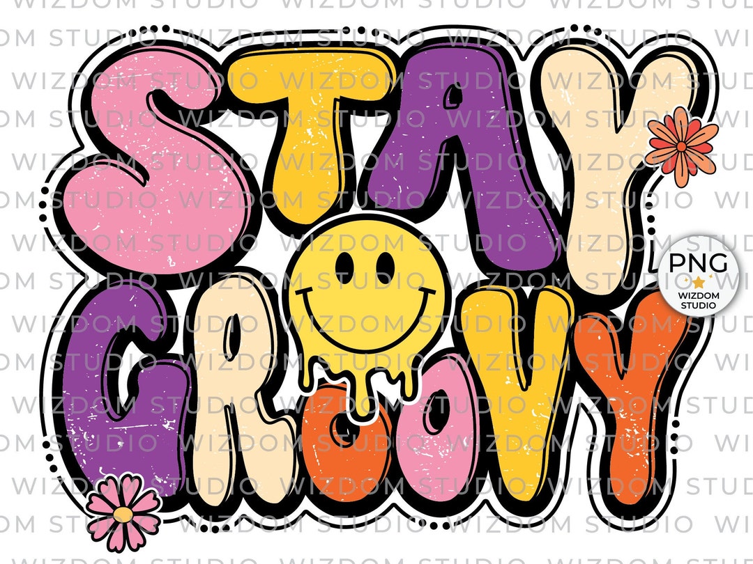 Stay Groovy PNG Image Retro Groovy Hippie Design Sublimation - Etsy