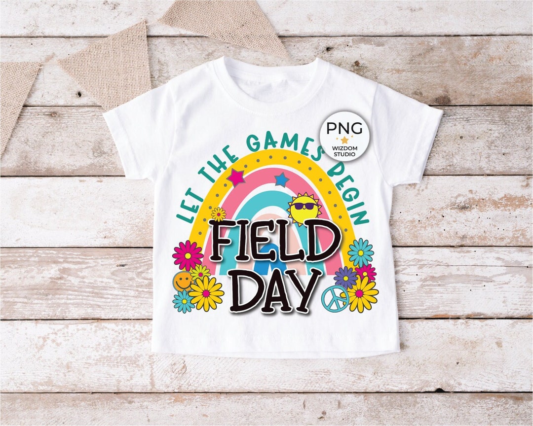 Field Day Let the Games Begin PNG Image, Field Day Design, Sublimation ...