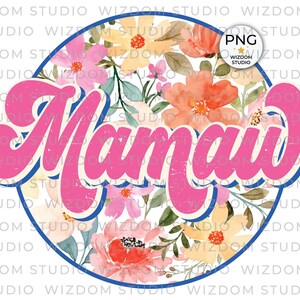 Mamaw PNG Image, Floral Mamaw Pink Design, Sublimation Designs Downloads, PNG File - Etsy