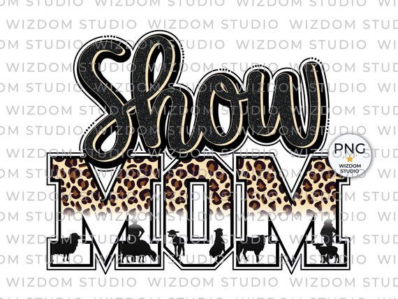 Show Mom PNG Image Sheep Lamb Show Leopard Design - Etsy