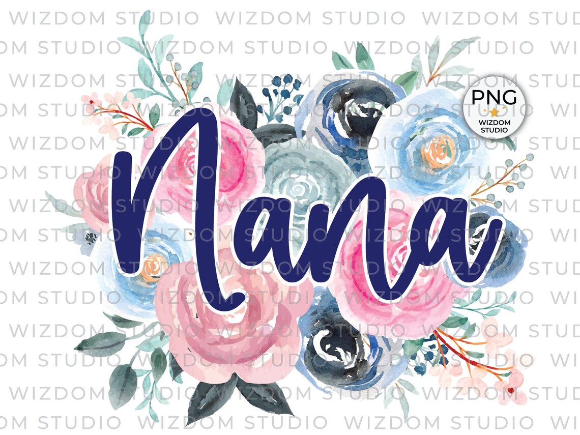 Nana PNG Image, Floral Nana Design, Sublimation Designs Downloads, PNG ...
