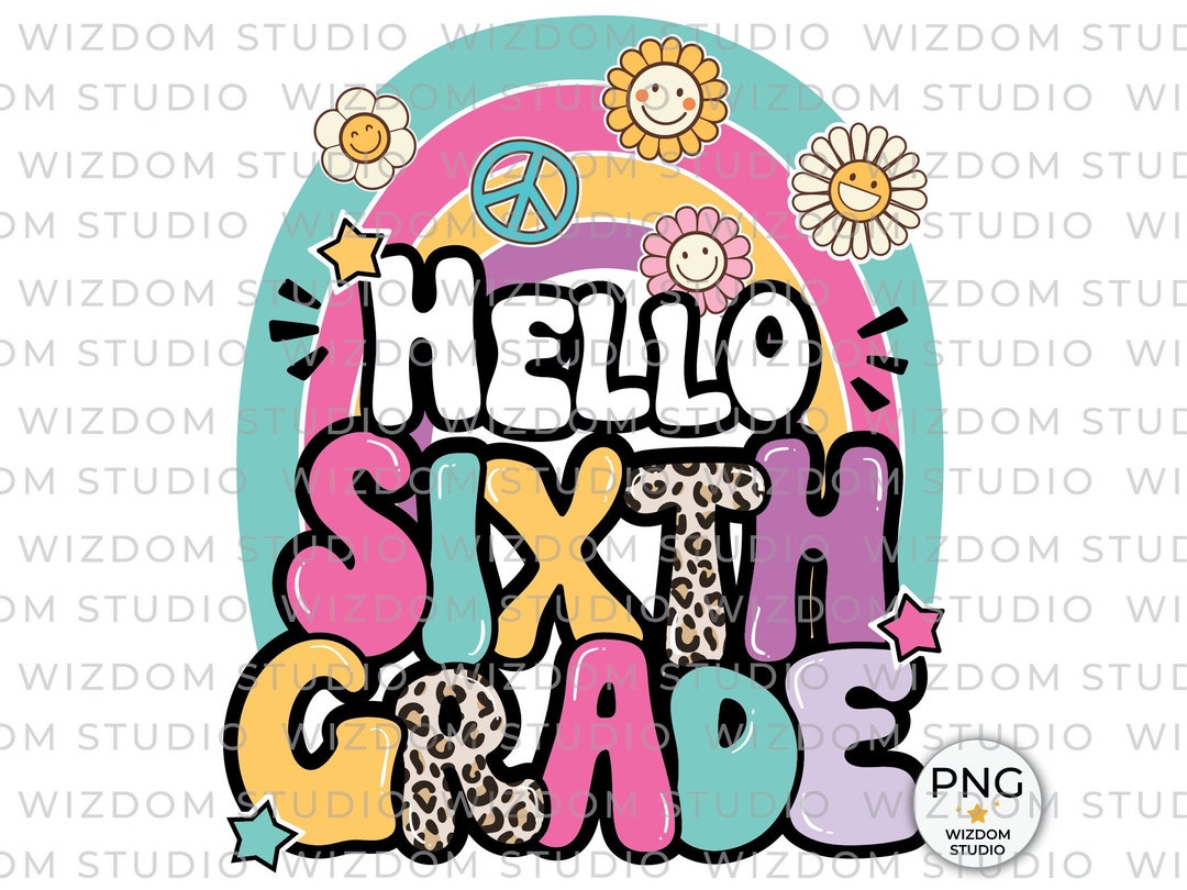 Hello Sixth Grade PNG Image Back to School Leopard Rainbow - Etsy