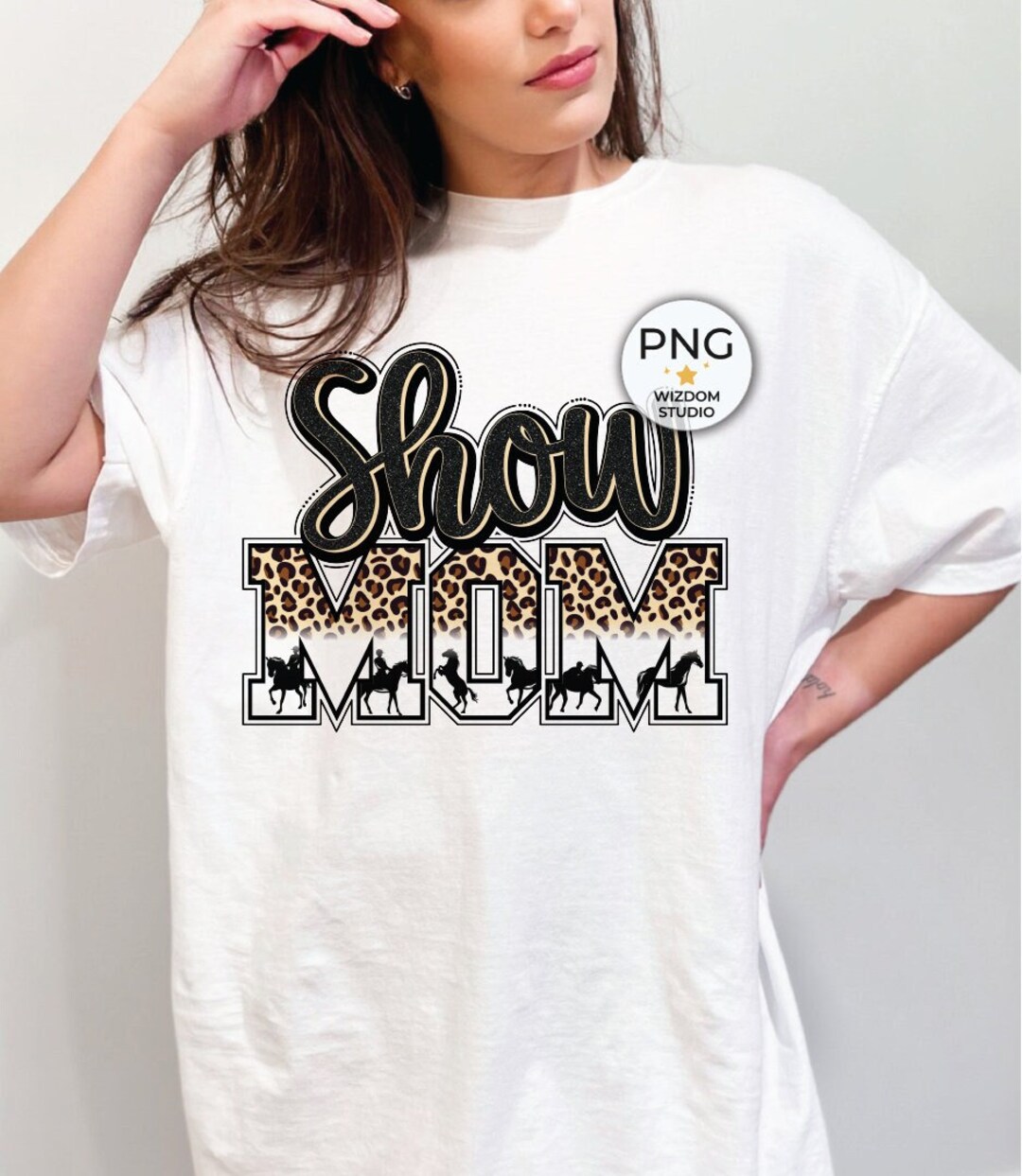 Show Mom PNG Image, Horse Show Leopard Design, Sublimation Designs ...