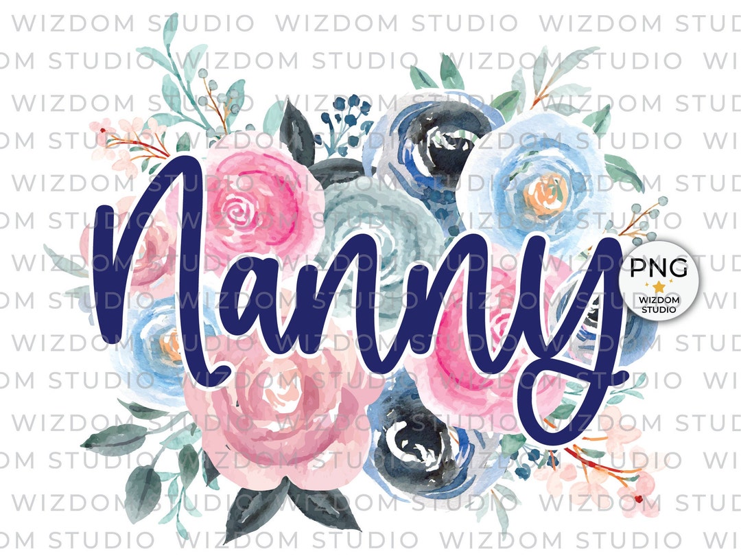 Nanny PNG Image Floral Nanny Design Sublimation Designs - Etsy