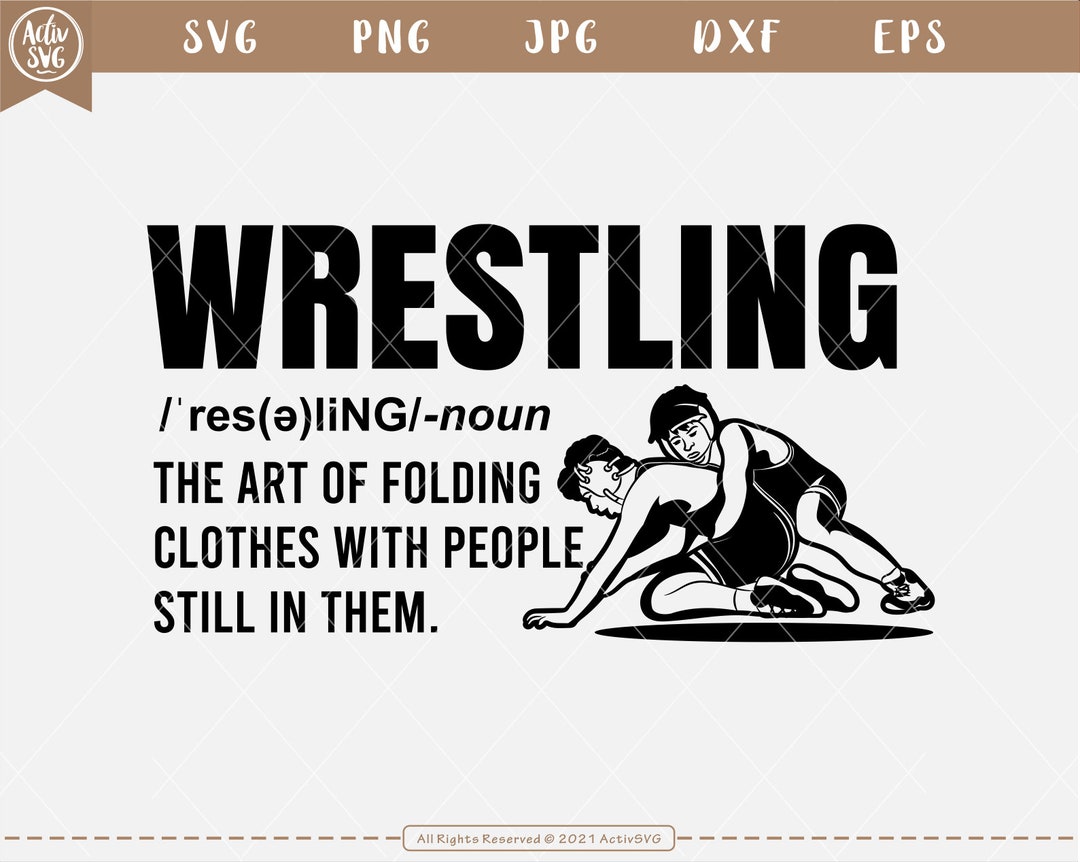 Wrestle Svg Wrestling Definition Wrestling Svg Wrestler Svg - Etsy