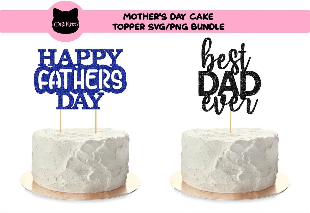Happy Fathers Day Cake Topper SVG, Best Dad Ever Cake Topper SVG ...