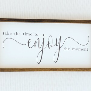 Take the Time to Enjoy the Moment/wood Sign/framed - Etsy