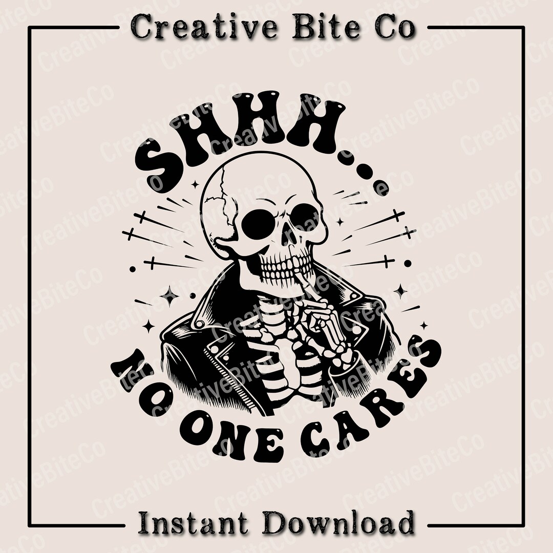 SHHH No One Cares Png, Skull Skeleton Png, Floral Skull Png, Floral ...