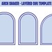 Arch Shaker SVG Files 3D Cake Topper SVG Boho Arch Template - Etsy
