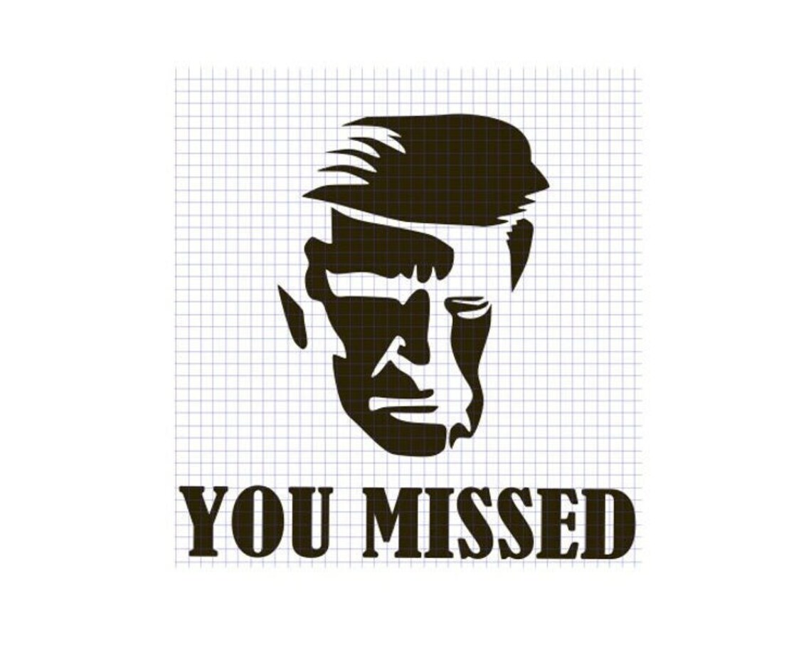 Trump You Missed Svg File Digital Download Only - Etsy