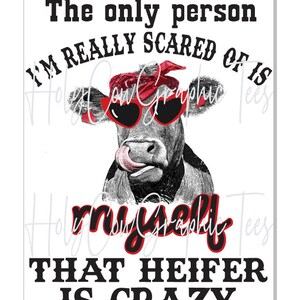 That Heifer is Crazy Design PNG / Western Funny Tshirt Design / Crazy ...