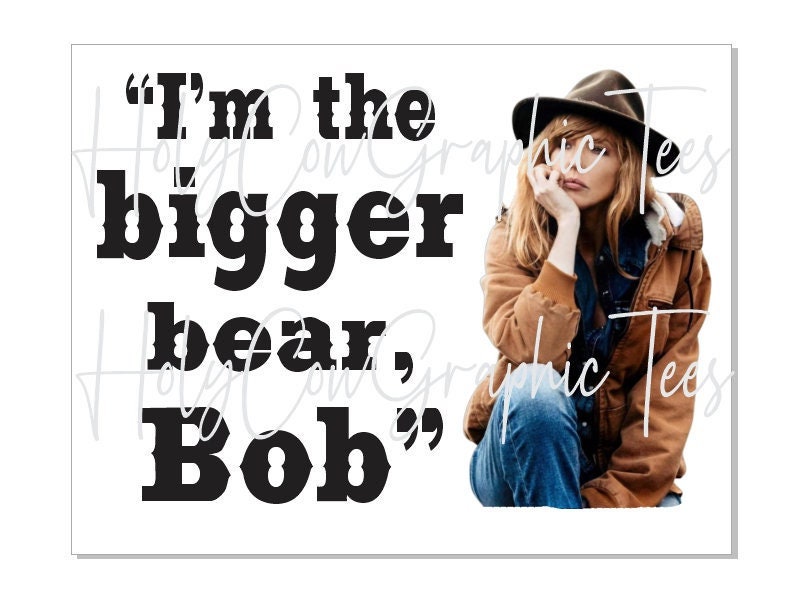 Art & Collectibles Prints I’m the bigger bear Beth Dutton Yellowstone ...