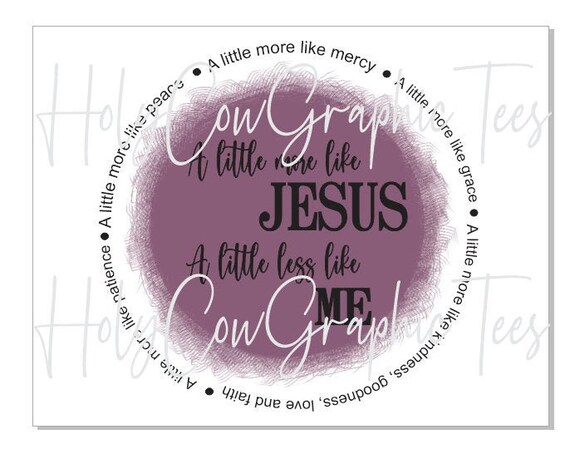 A Little More Like Jesus Sublimation Design PNG / A Little | Etsy