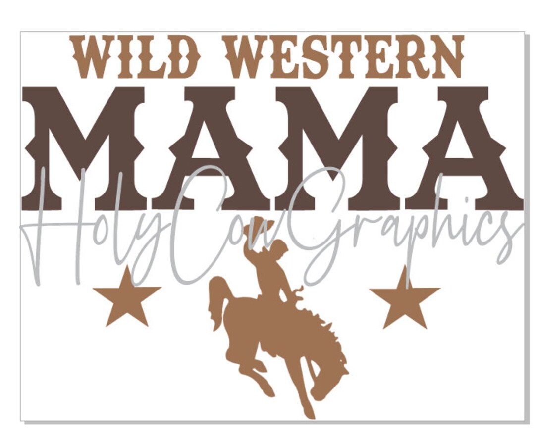 Wild Western Mama Design PNG / Western Rodeo Tshirt Design / Mom Mama ...