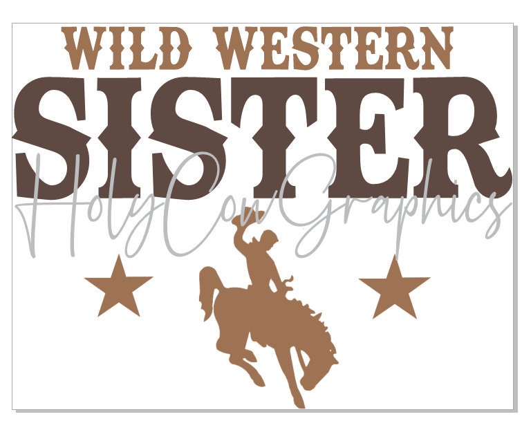 Wild Western Sister Design PNG / Western Rodeo Tshirt Design / Sis ...