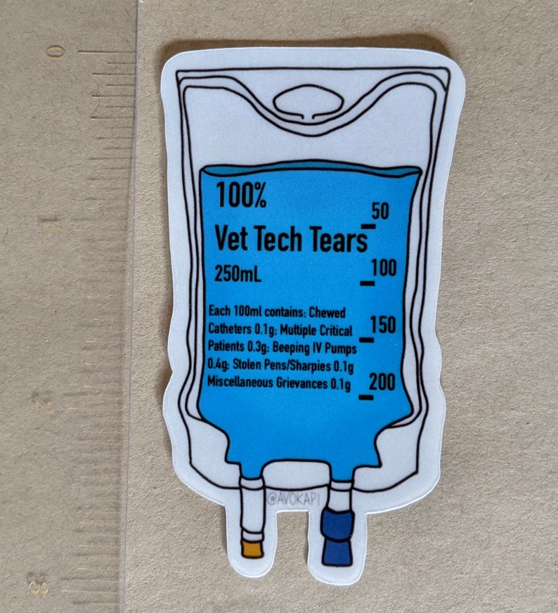 Vet Tech Tears Sticker ~ IV Bag Sticker ~ IV Fluids Sticker ~ Vet Tech ...