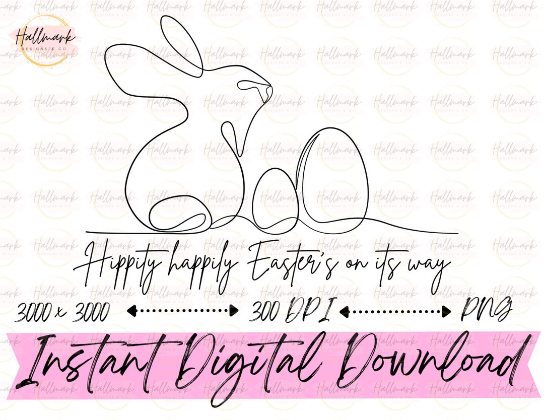 Hippity Hoppity Easters on Its Way | PNG | Sublimation | Digital ...