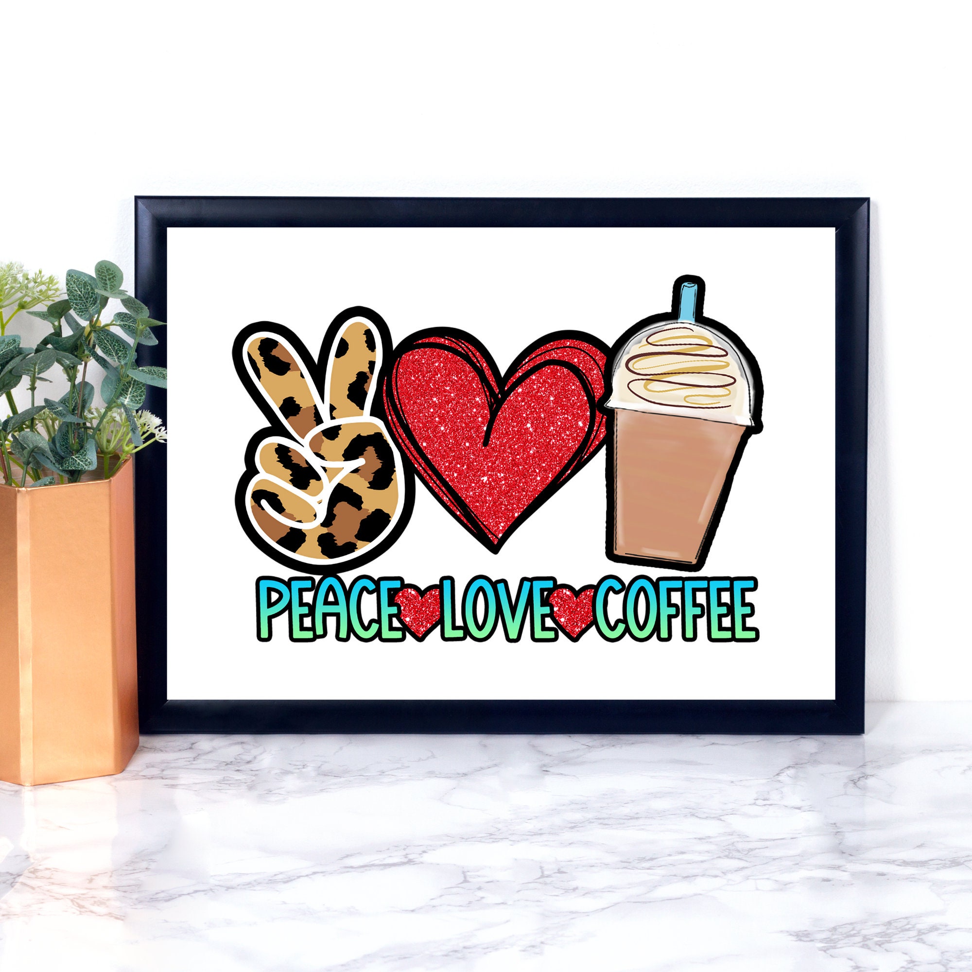 Peace Love and Coffee Printable Wall Art, Office Decor, Kitchen Print ...