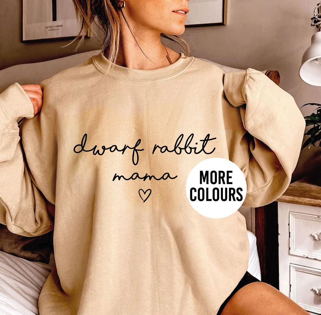 Dwarf Rabbit Mama Sweatshirt. Dwarf Rabbit Mom Sweater. Dwarf Rabbit ...