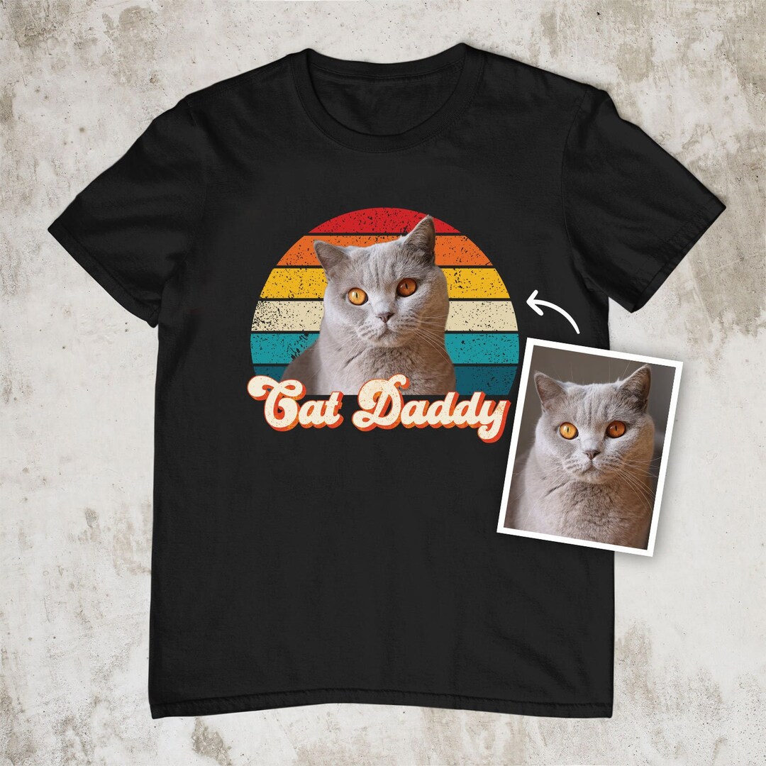 CAT DADDY SHIRT Tshirt T-shirt Tee. Personalised Custom Cat Photo ...