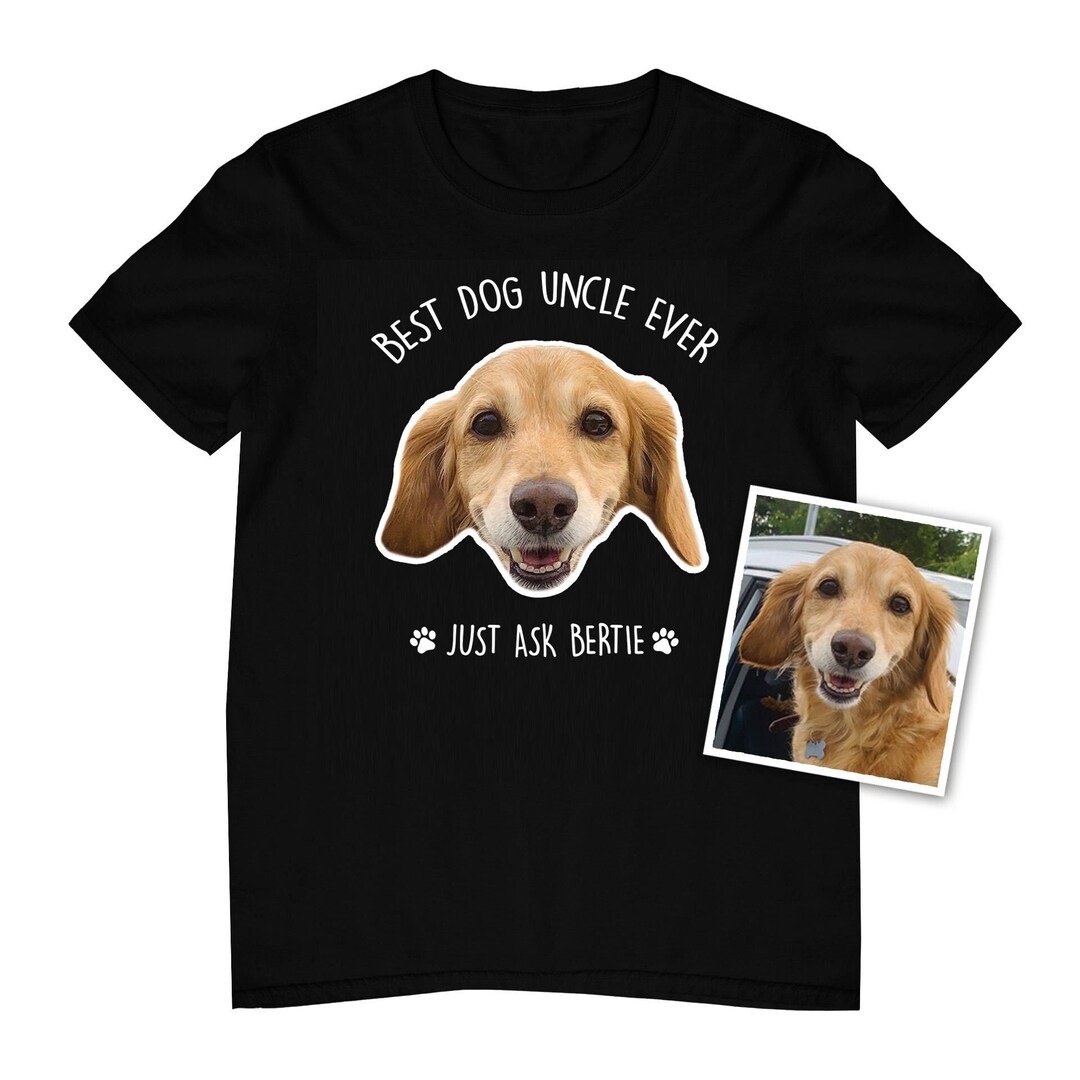 Best Dog Uncle Ever. Dog Uncle Gift. Personalised Custom Dog Face Photo ...