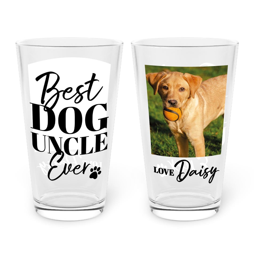 Dog Uncle Gift. Dog Uncle Pint Glass Cup. Custom Best Dog Uncle Beer ...