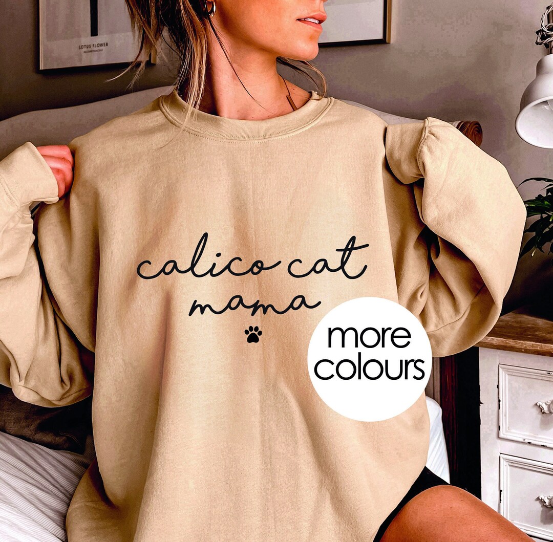 Calico Cat Mama Sweatshirt. Calico Cat Mum Jumper. Calico Cat Mom ...