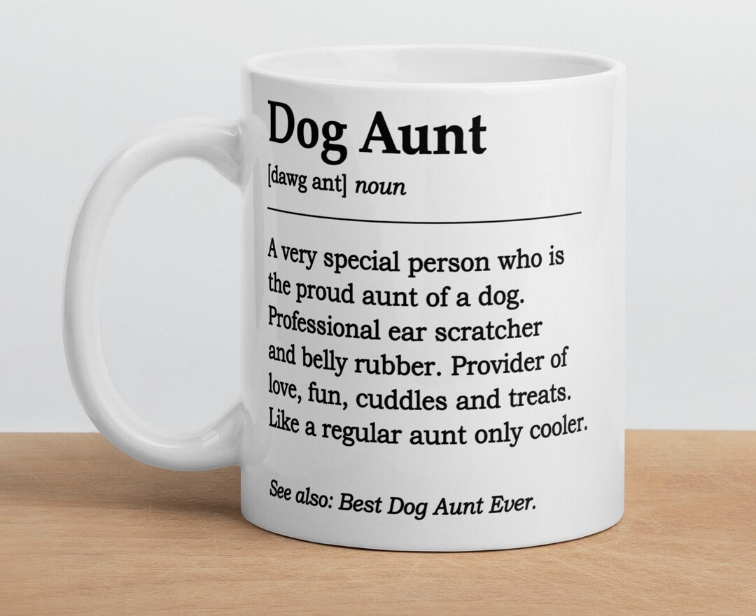 Dog Aunt Mug. Dog Aunt Definition Coffee Tea Mug Cup. Gift for - Etsy