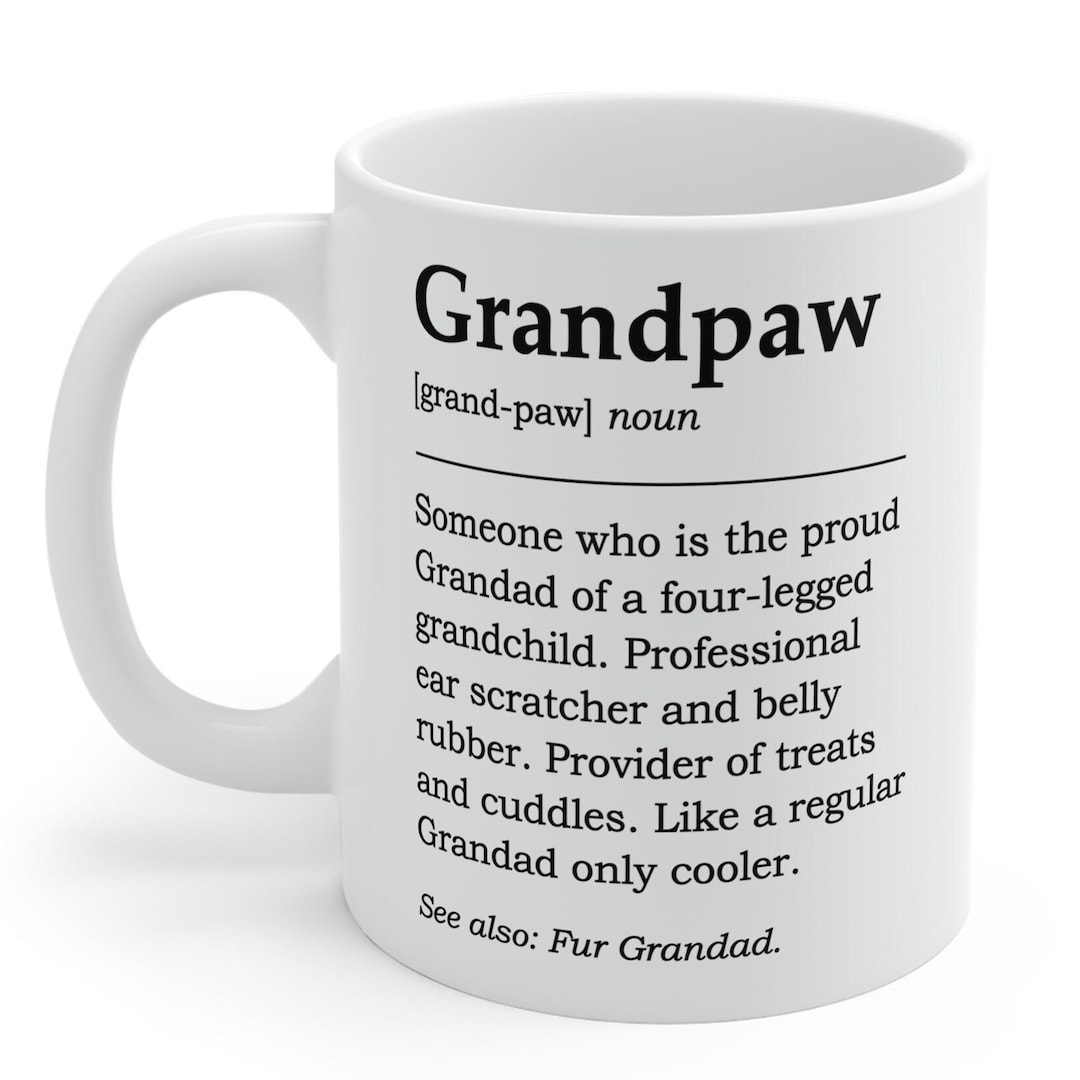 Grandpaw Definition Mug. Grandpaw Dictionary Meaning Coffee Tea Mug ...