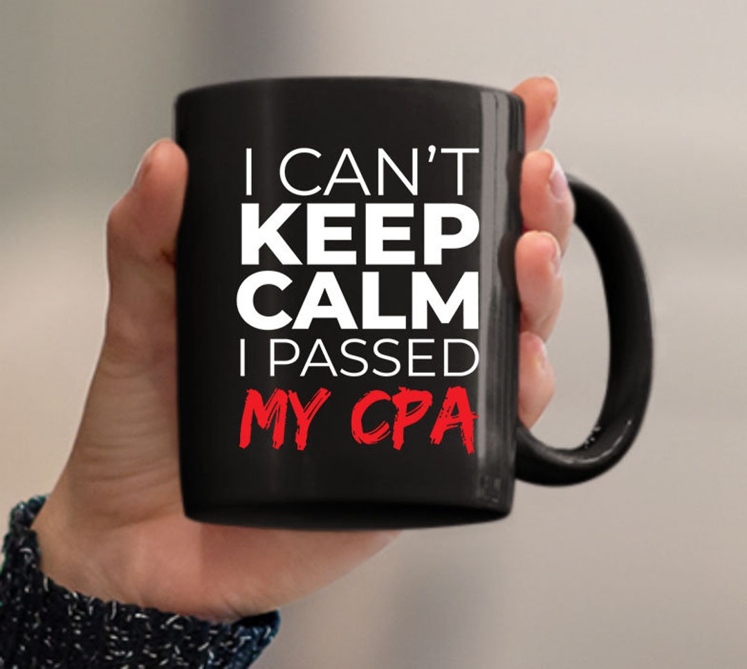 I Can't Keep Calm I Passed My CPA Exam Accountant Graduation V-neck Mug ...