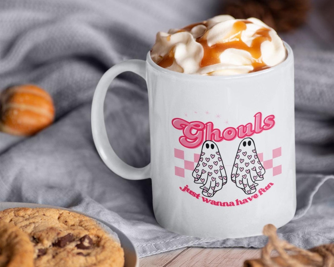 GHOST COFFEE MUG | Ghouls Just Wanna Have Fun | Galentines Gift Bff ...