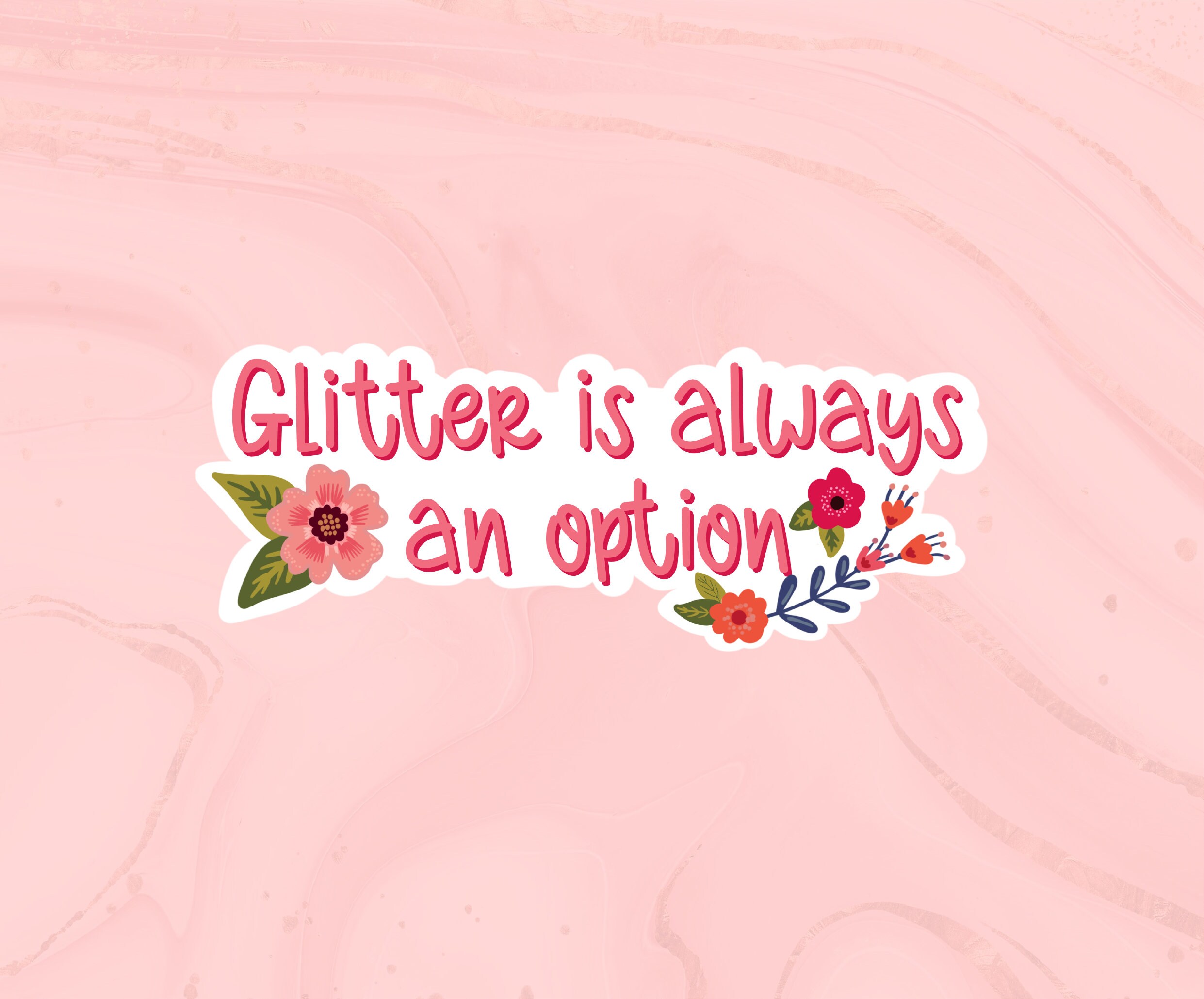 Glitter is Always an Option Vinyl Sticker Cute Stickers - Etsy