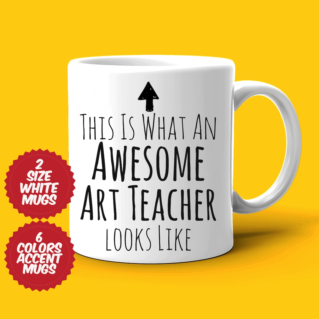 Art Teacher Gift, Art Teacher Mug, Awesome Art Teacher, Best Art ...