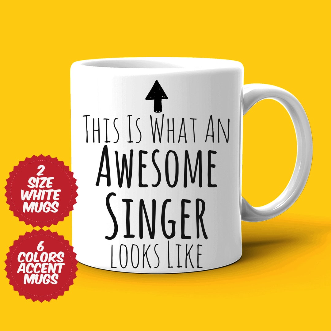 Singer Gift, Singer Mug, Awesome Singer, Best Singer Ever, Gift for ...