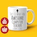 Computer Teacher Gift Computer Teacher Mug Awesome Teacher | Etsy