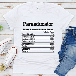 Paraeducator Nutrition Facts Shirt, Thank You Paraeducator Gifts ...