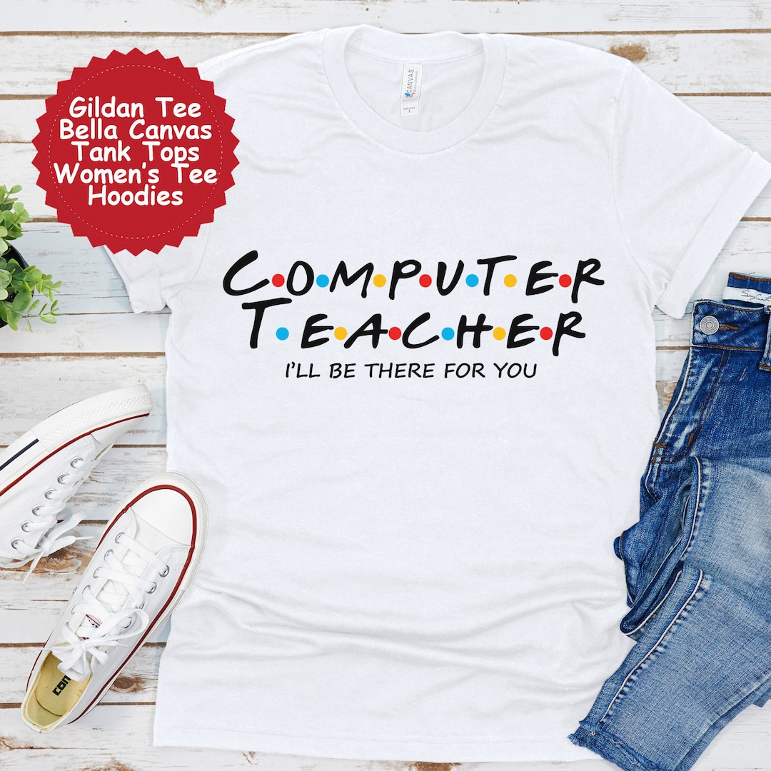 Computer Teacher Shirt, Gift for Computer Teacher, Teacher Tshirt, New ...