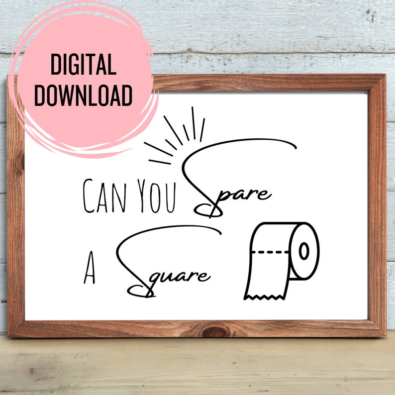 Funny Printable Bathroom Humor, Desk & Wall Art, Can You Spare a Square ...