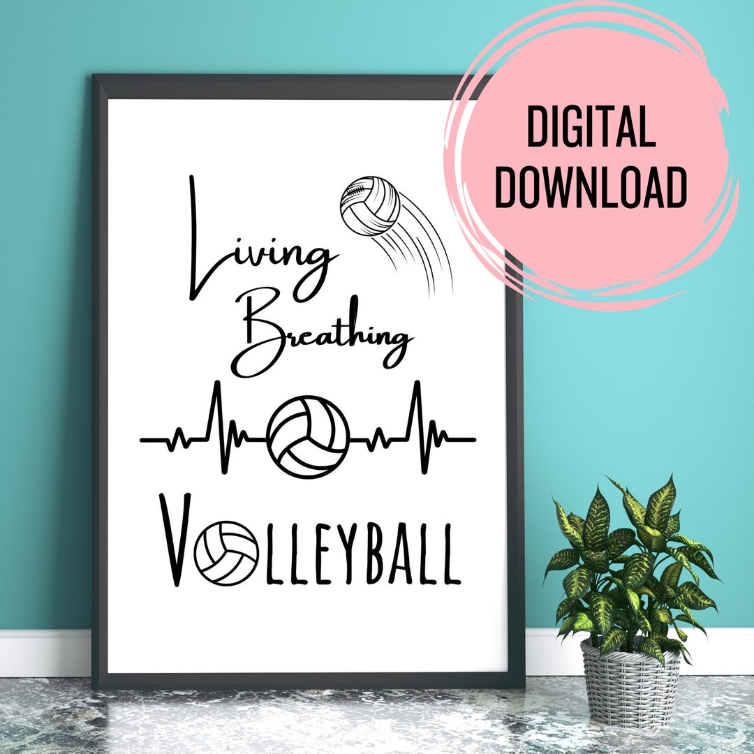 Volleyball Fan Printable Wall Art, Sport Quote, Living Breathing ...