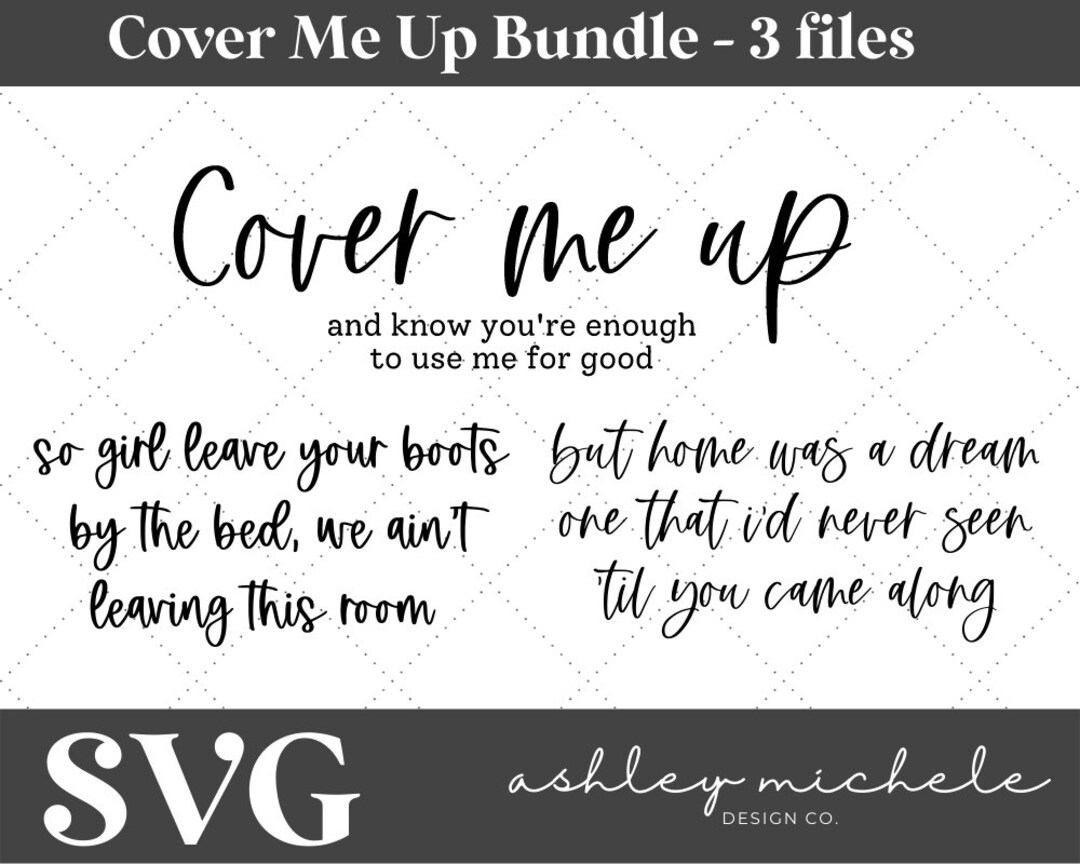 Cover Me Up Lyric Svg Bundle Country Song Lyrics Svg Etsy cover-me-up-lyric-svg-bundle-country-song-lyrics-svg-etsy