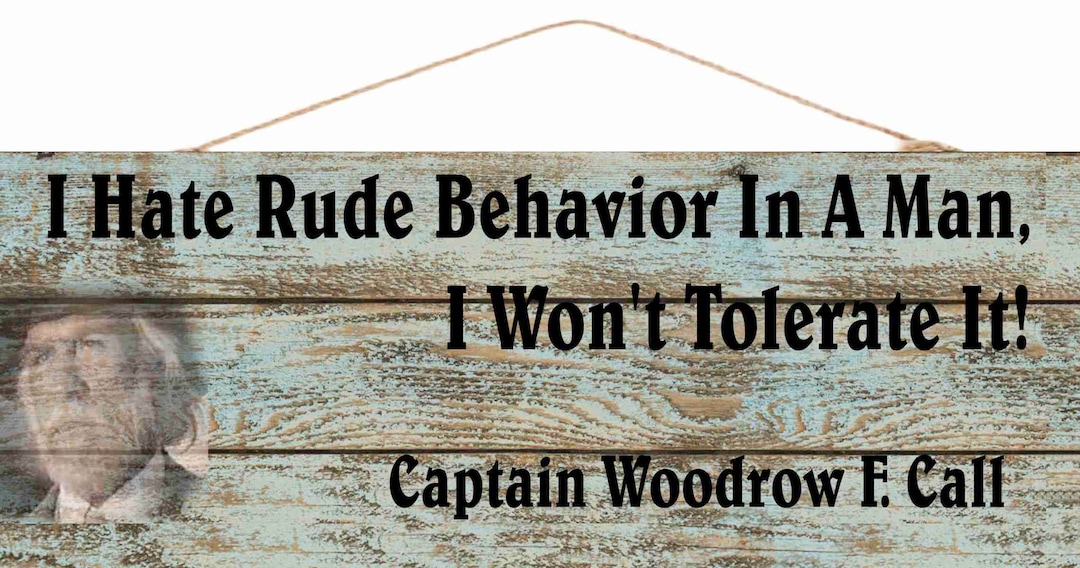 Wood Sign 6 X 15 I Hate Rude Behavior in a Man I Won't Tolerate It ...